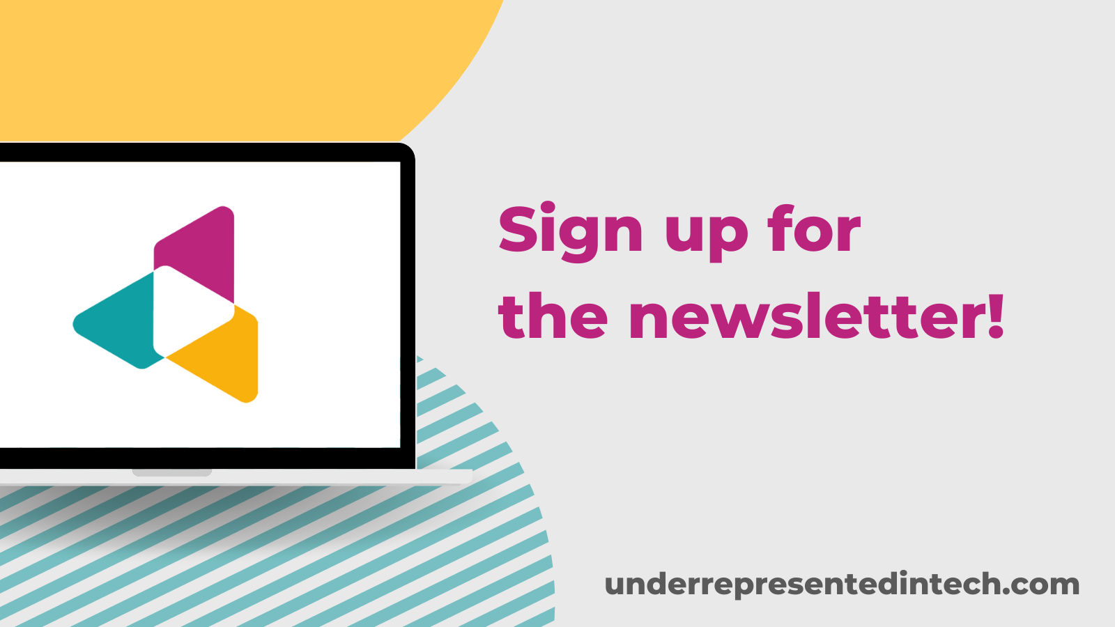 Underrepresented in Tech Newsletter