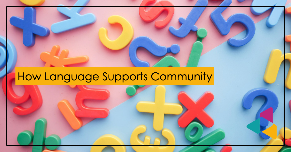 How Language Supports Community - Underrepresented in Tech