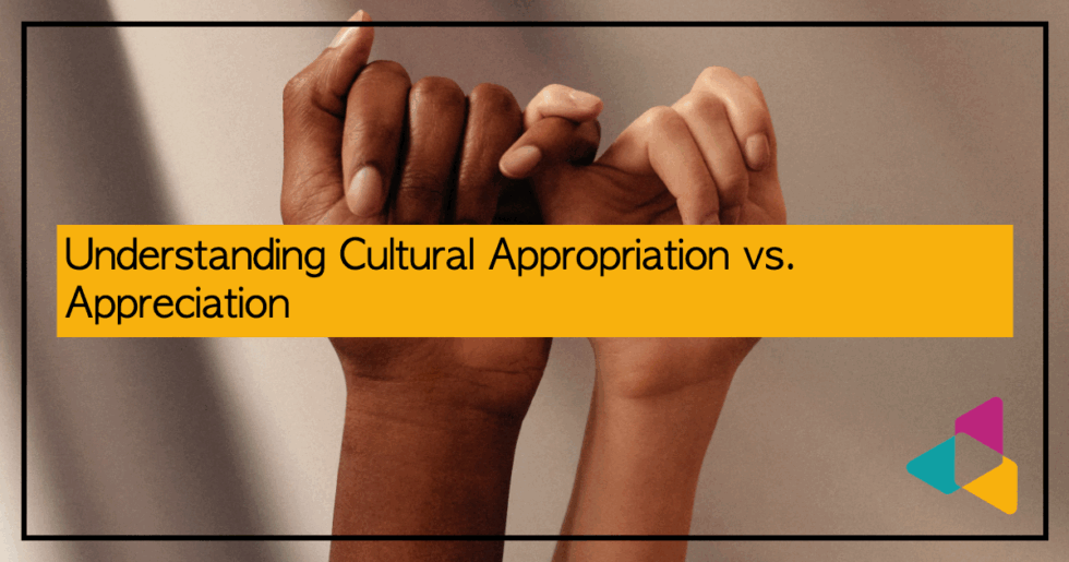 Understanding Cultural Appropriation vs. Appreciation ...